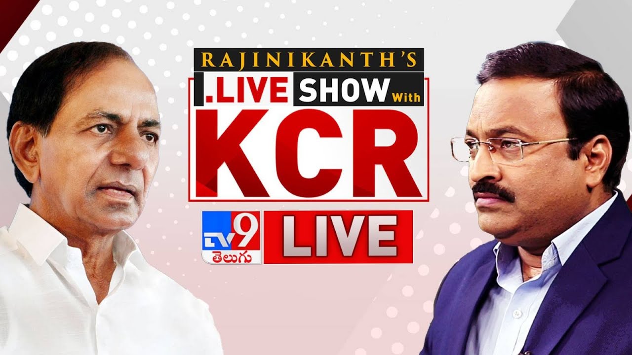 Live : KCR’s Exclusive Interview With Rajinikanth Vellalacheruvu ...