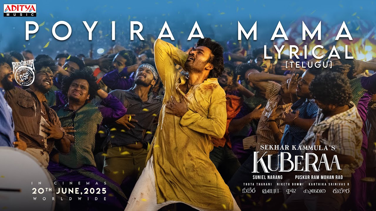 Dhanush’s “Kuberaa” Unveils First Single “Poyiraa Mama” | Andhrawatch.com
